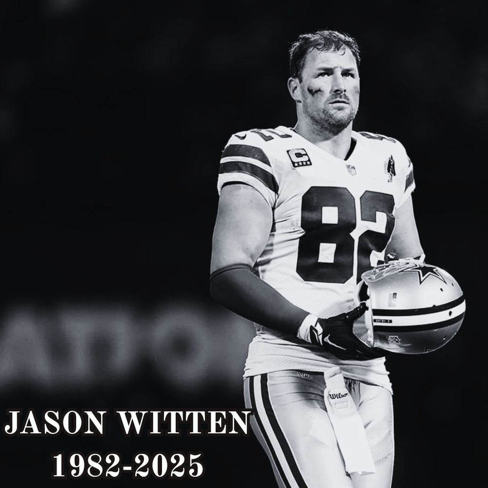 A Great Loss: Dallas Cowboys Legend Jason Witten Dies After Sudden ...